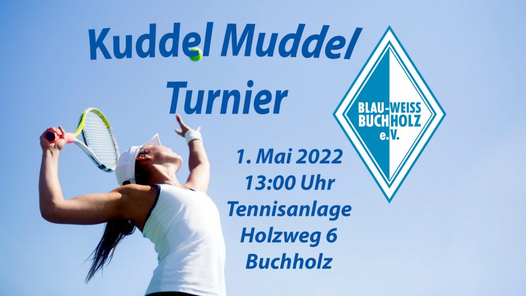 Kuddel Muddel Turnier am 1. Mai 2022 - Blau-Weiss Buchholz e.V.